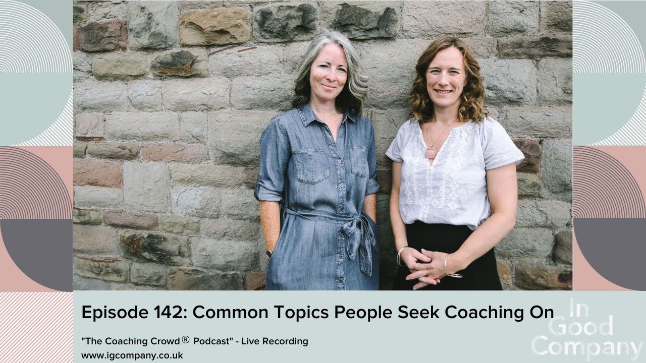 Episode 142 Common Topics People Seek Coaching On - YouTube