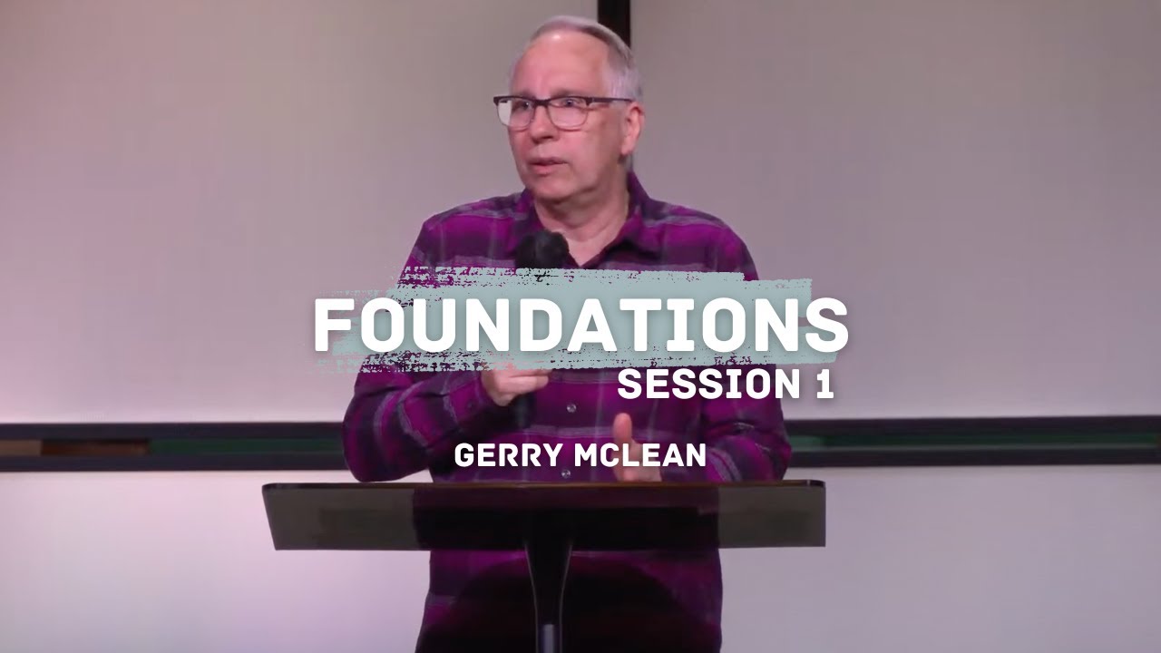 Foundations Session 1 | Gerry McLean - YouTube