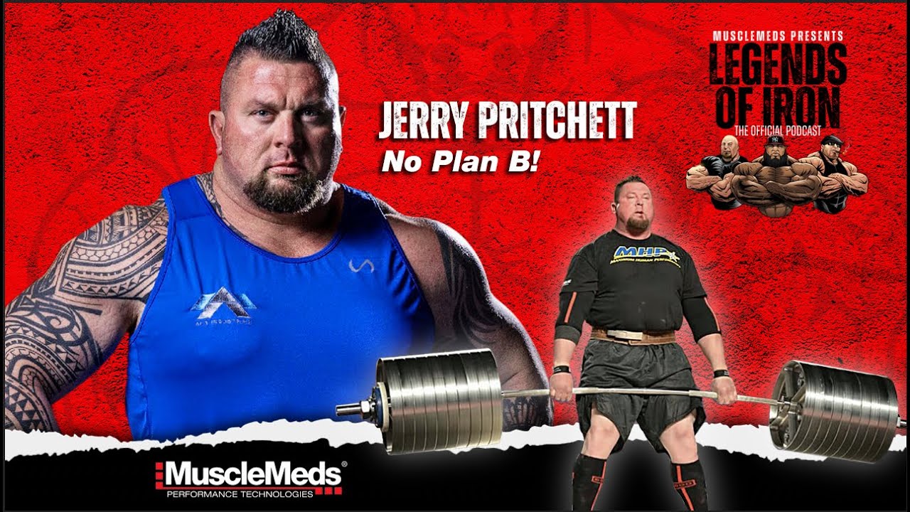 Legends of Iron Jerry Pritchett “No Plan B!” - YouTube