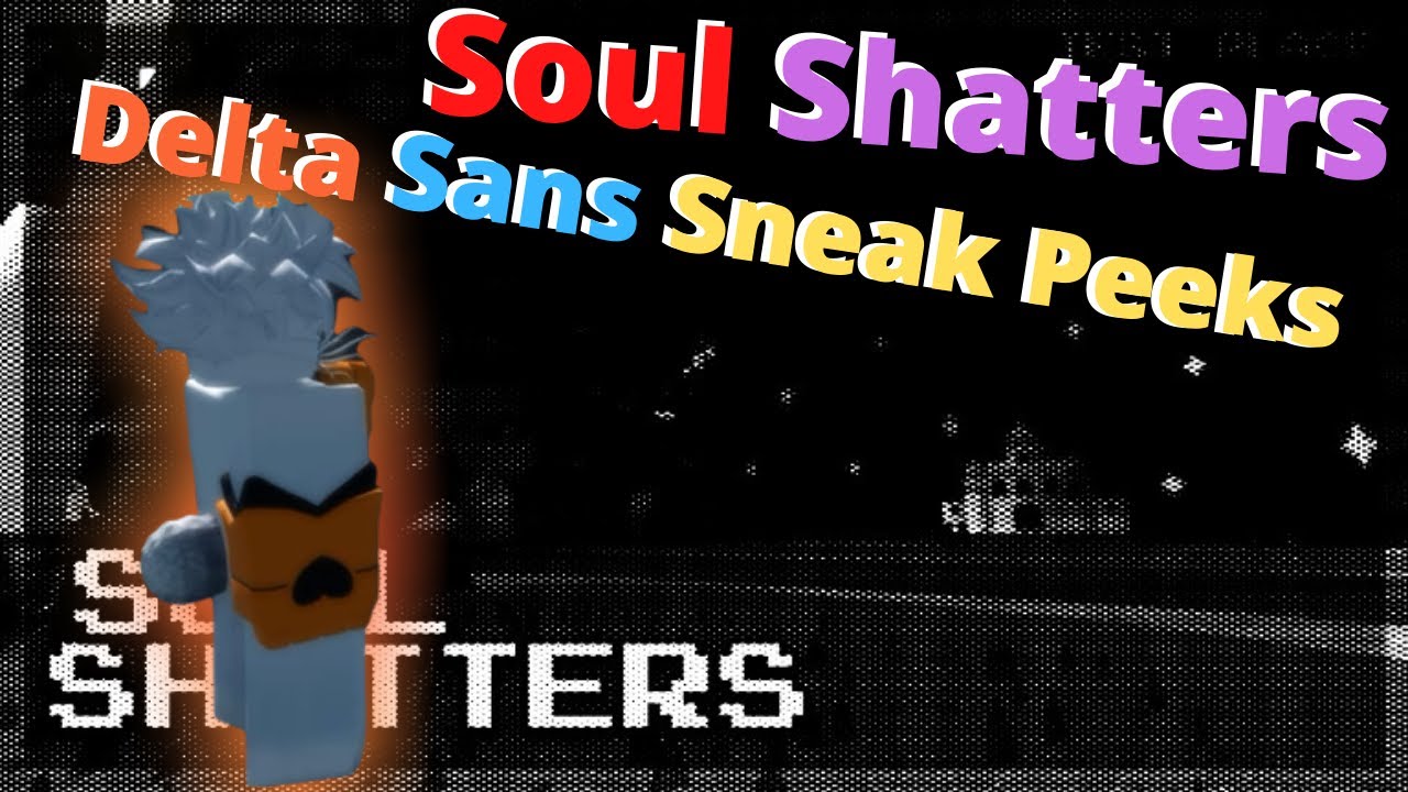 Delta Sans Sneak Peeks| (Roblox) SoulShatters - YouTube
