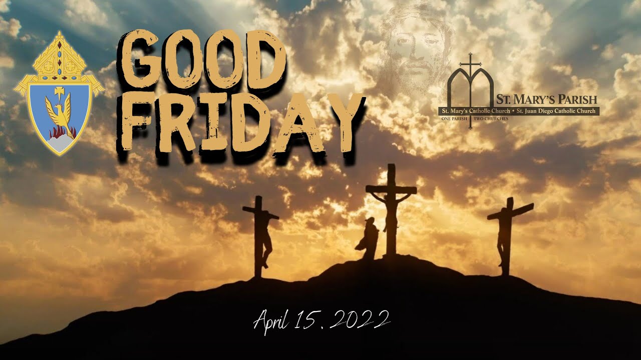 Good Friday Catholic Mass for Friday April 15, 2022 - YouTube
