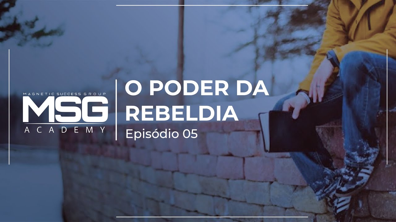 O PODER DA REBELDIA | episódio 5 - YouTube