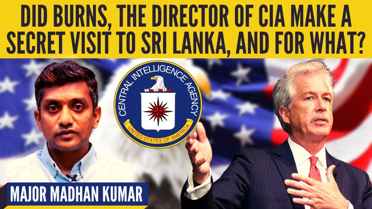 Major Madhan Kumar I Did Burns, the Director of CIA make a secret visit ...