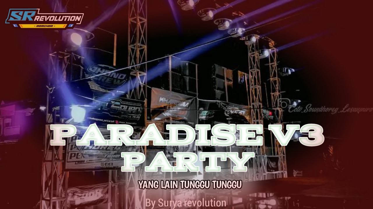 DJ PARADISE V3 PARTY ‼️ STYLE BASS BLEYER NGUK NGUK BYSURYA REVOLUTION ...