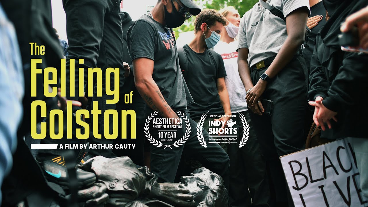 The Felling of Colston | a documentary on the Edward Colston statue ...