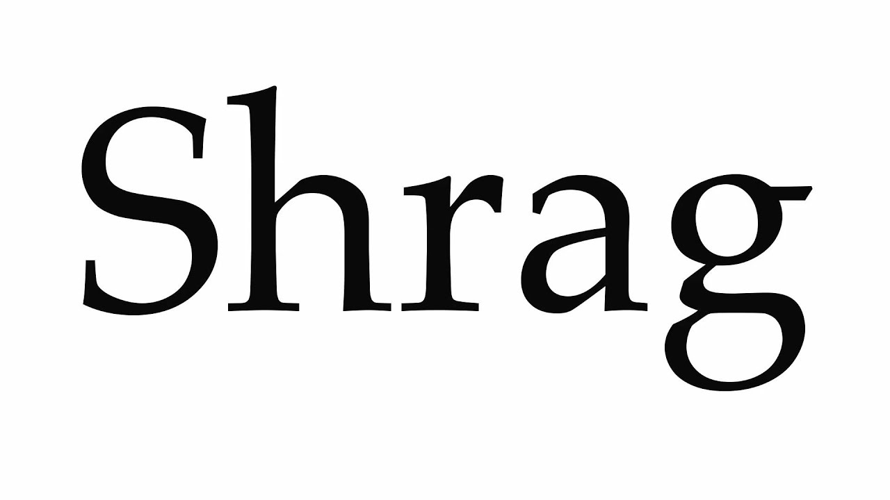 How to Pronounce Shrag - YouTube