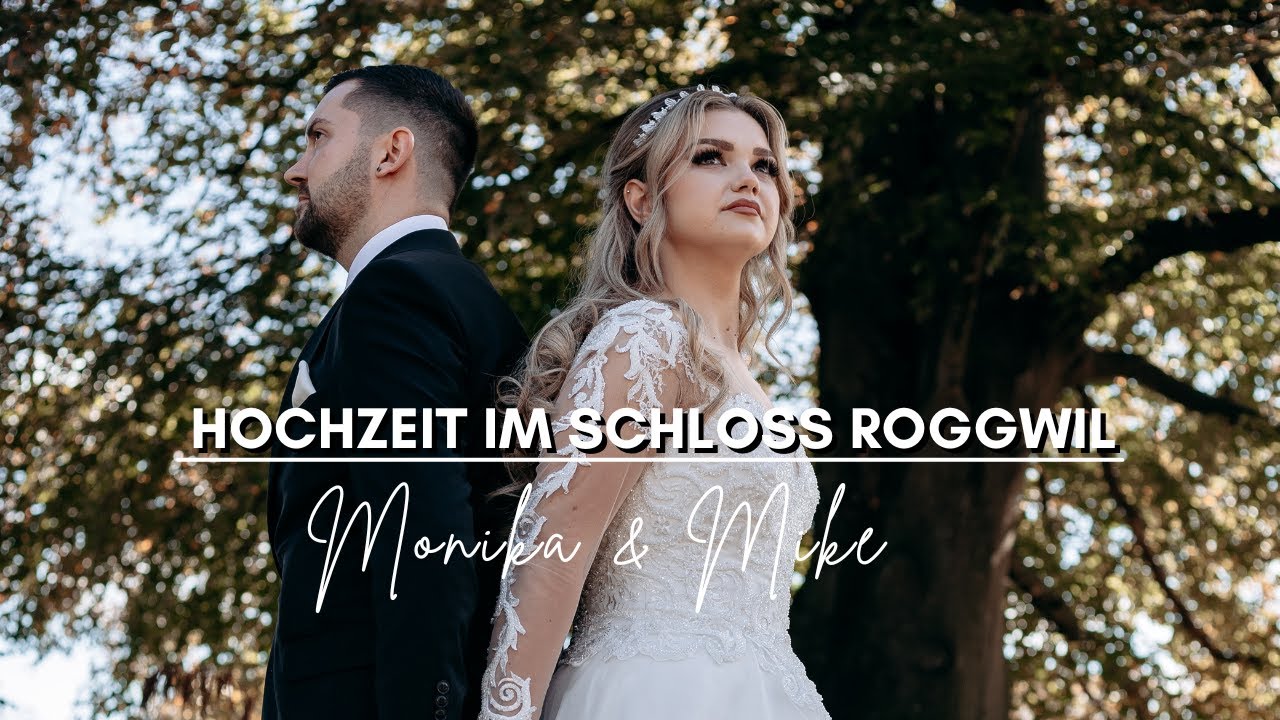 Hochzeitsvideo Schweiz im Schloss Roggwil - MONIKA & MIKE - YouTube
