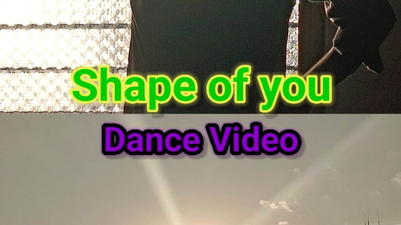 Shape of you|Song Dance - YouTube