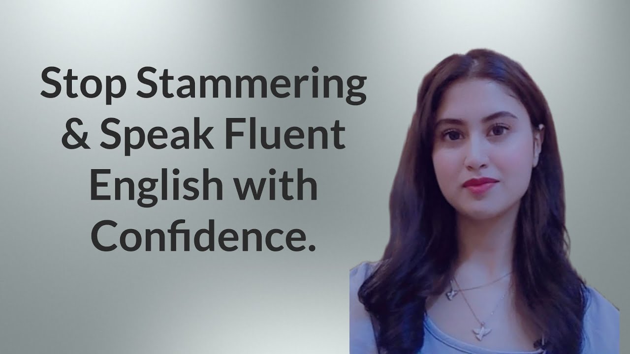 stop stammering & speak fluent english |2 techniques to stop stammer ...