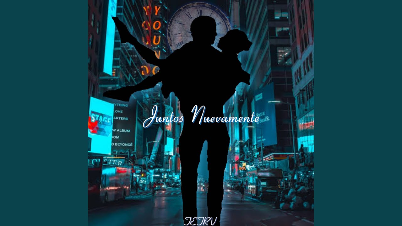 Juntos Nuevamente - YouTube