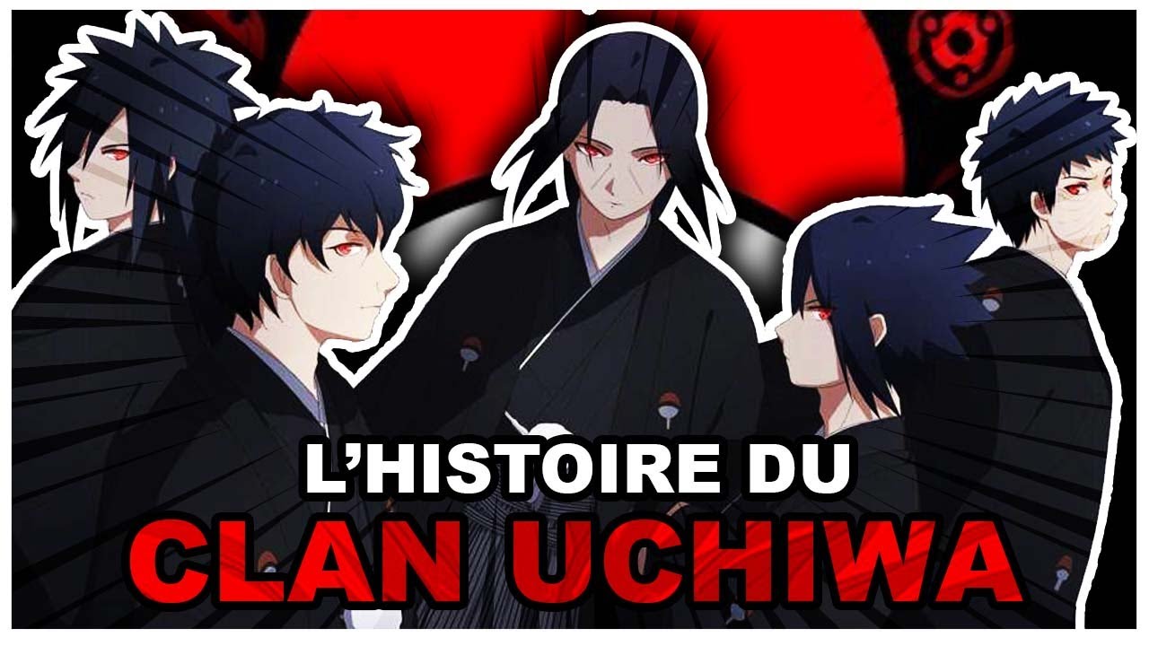 Histoire du Clan Uchiwa (Naruto) - YouTube