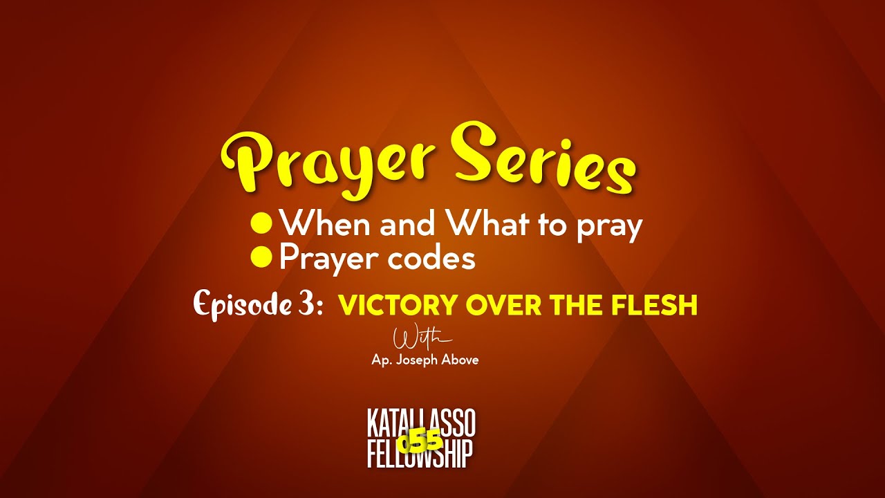 PRAYER SERIES || WHEN AND WHAT TO PRAY || PRAYER CODES || Ep 3: VICTORY ...