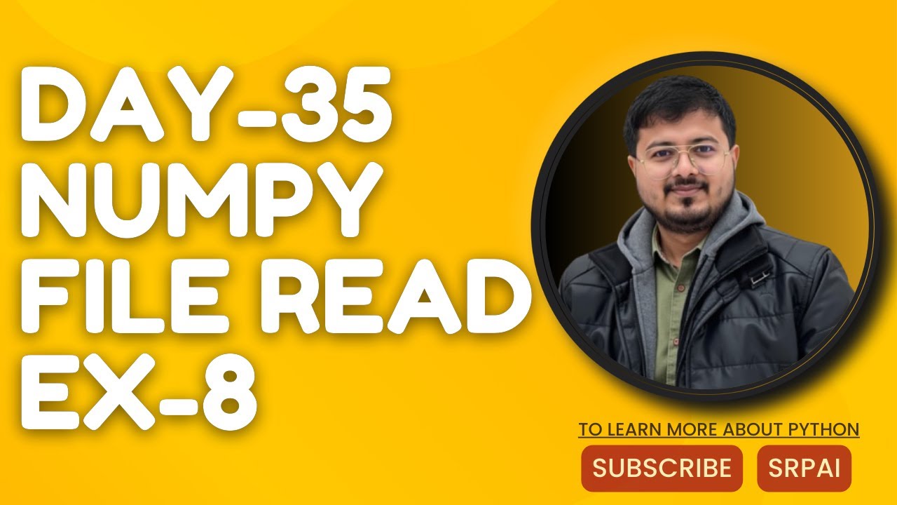Day-35 Numpy File Read Ex-8 - YouTube