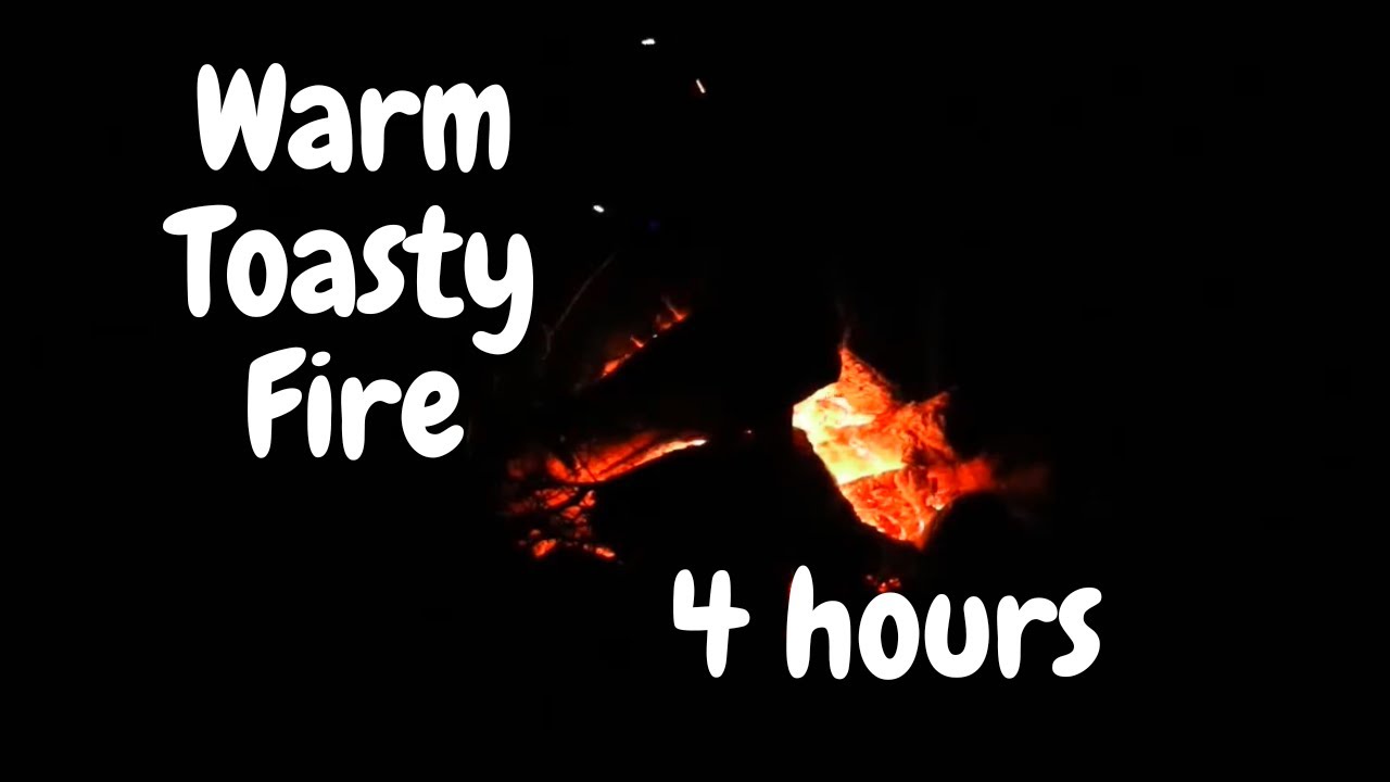 Warm Toasty Fire | Relax | 4 Hours Uninterrupted Video - YouTube