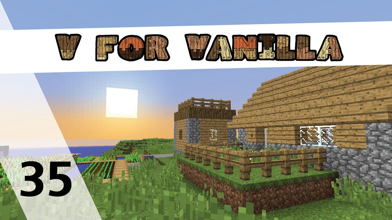V for Vanilla :: Minecraft SMP -ep 35- MOVING OUT! - YouTube