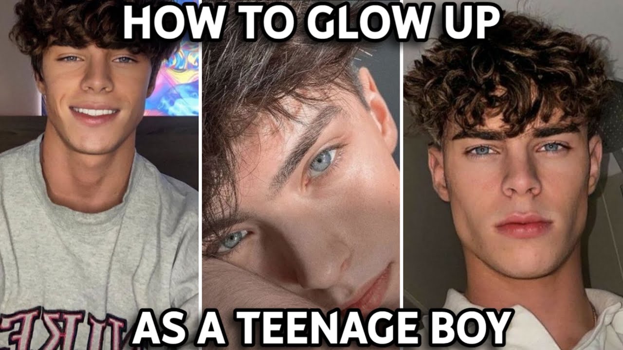 5 Glow Up Tips Every Teenage Boy Should Know - YouTube