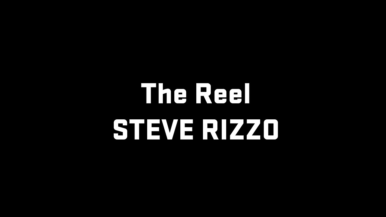 VideoReel Steve Rizzo - YouTube