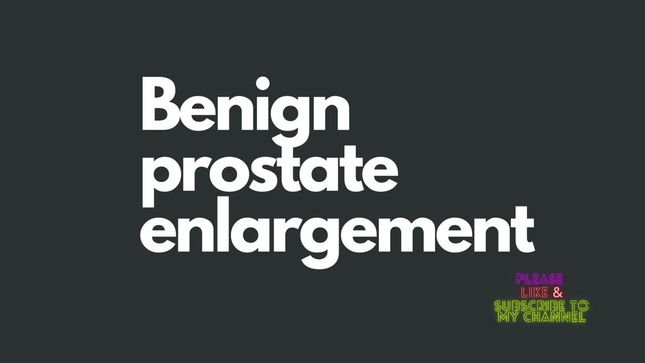 Benign Prostatic Enlargement Meaning YouTube benign-prostatic-enlargement-meaning-youtube