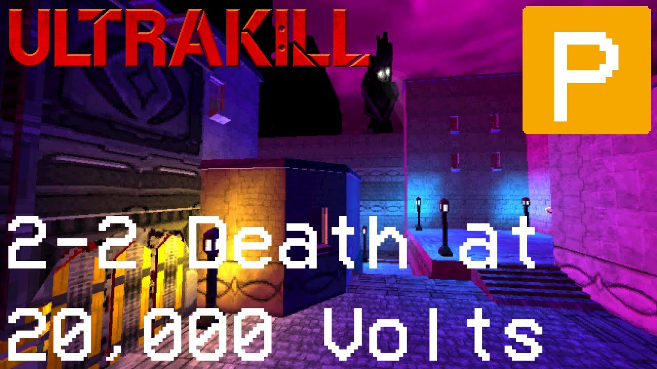 ULTRAKILL 2-2 Death at 20,000 Volts Violent P-Rank - YouTube