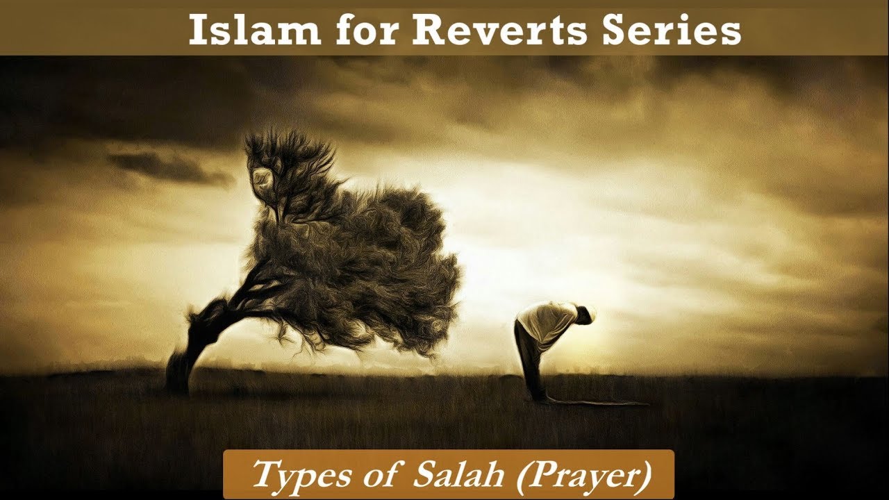 Islam for Reverts: Types of Prayers (Salah) - YouTube