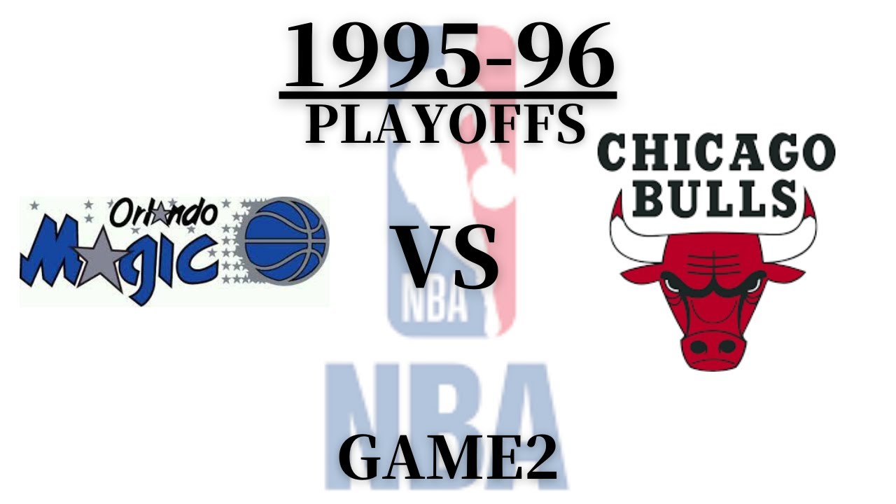【NBA】1995-96 MAGIC vs BULLS playoffs game2 【FULL】 - YouTube