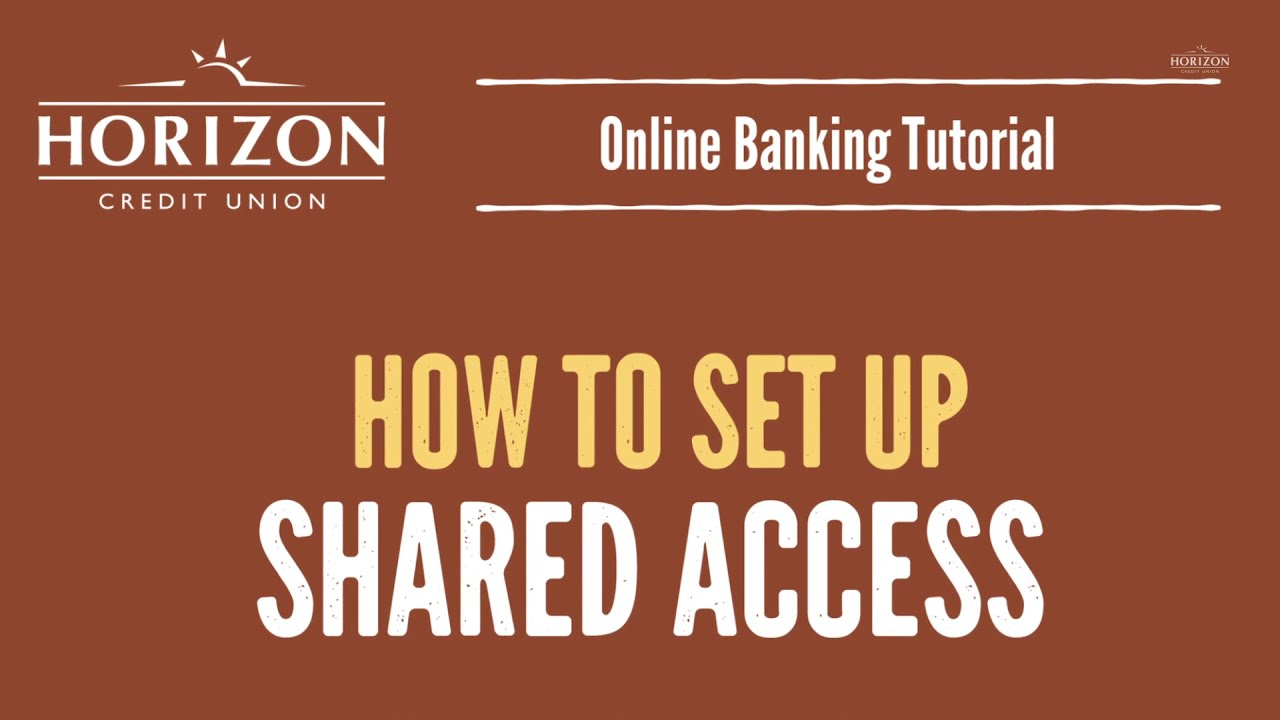 HZCU Online Banking Tutorial: Setting up Shared Access in Online ...