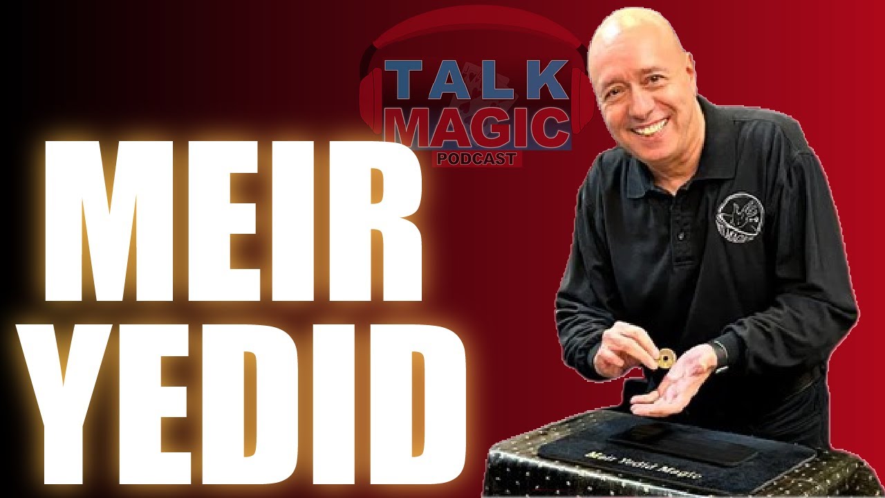 Meir Yedid - The Legend Of MyMagic Talks His Career | Talk Magic - YouTube