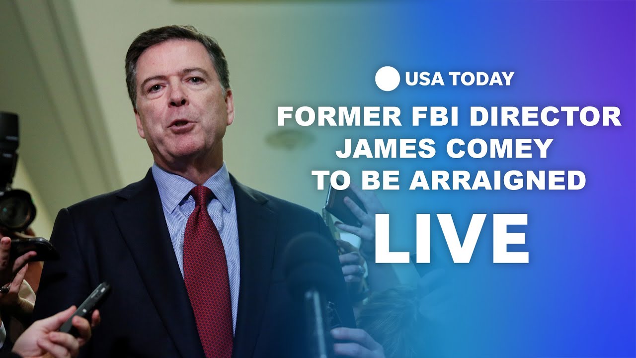 Watch live: Former FBI director James Comey in court for arraignment ...