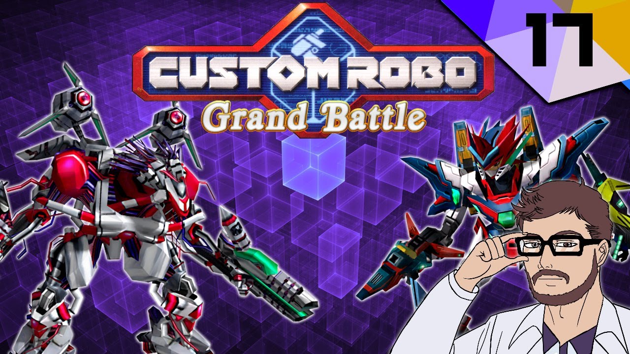Custom Robo - Doc Plays - Part 17 [Rahu III & Grand Battle] - YouTube
