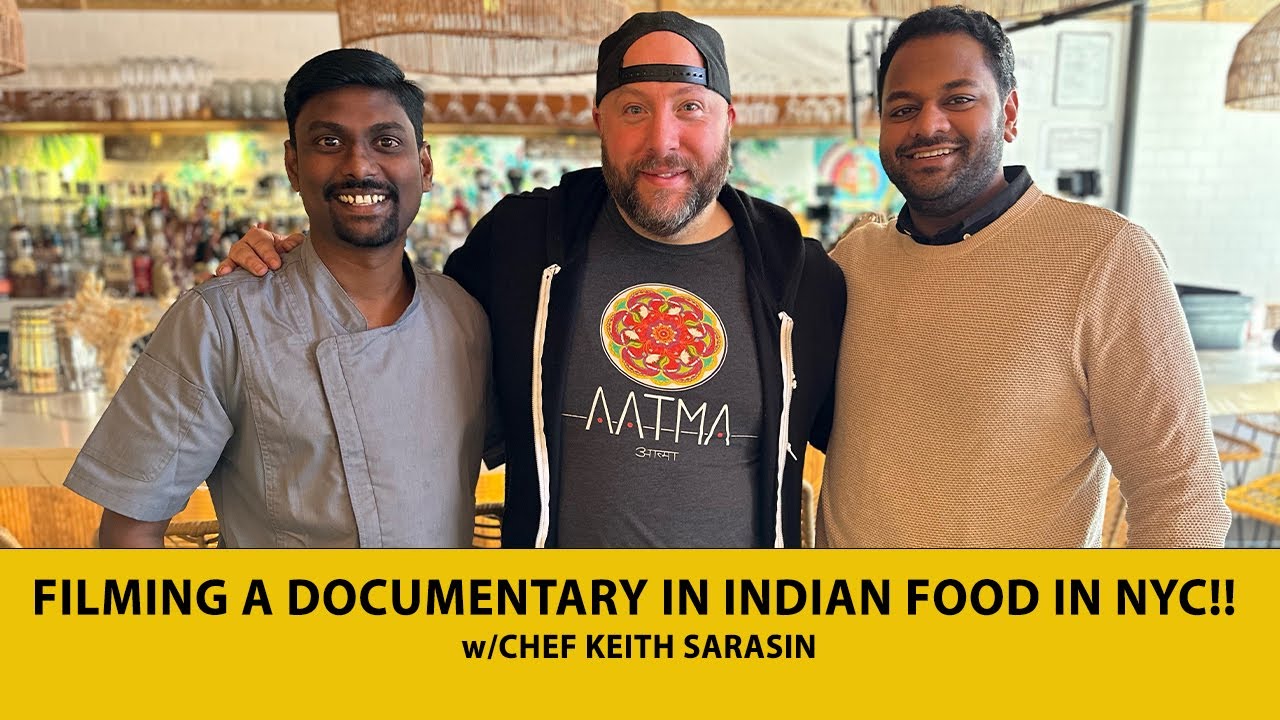 Filming a documentary about INDIAN FOOD in NYC! | Chef Keith Sarasin ...