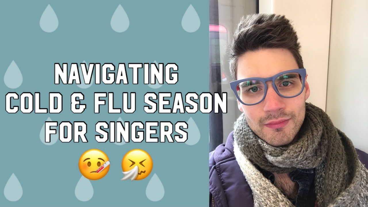 Navigating Cold & Flu Season for Singers! - YouTube