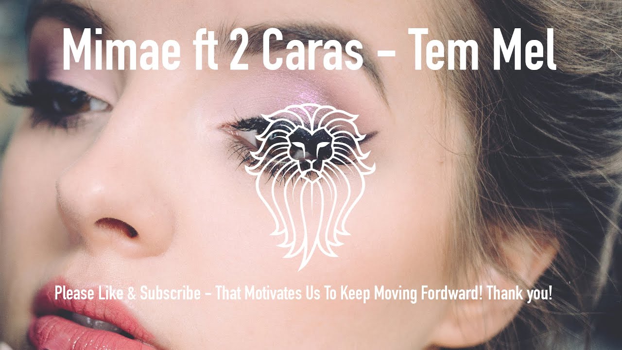 Mimae ft. 2 Caras - Tem Mel - Kizomba 2017 - YouTube