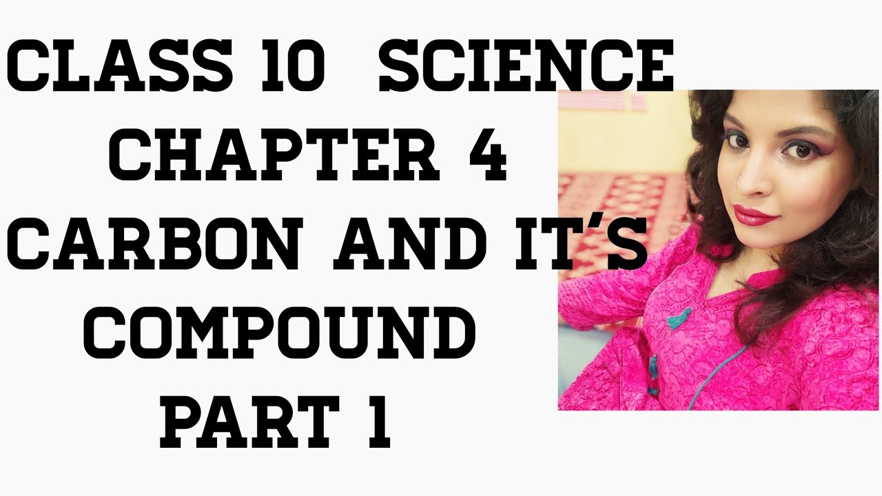 Class 10 science chapter 4 carbon and it's compond part 1 - YouTube