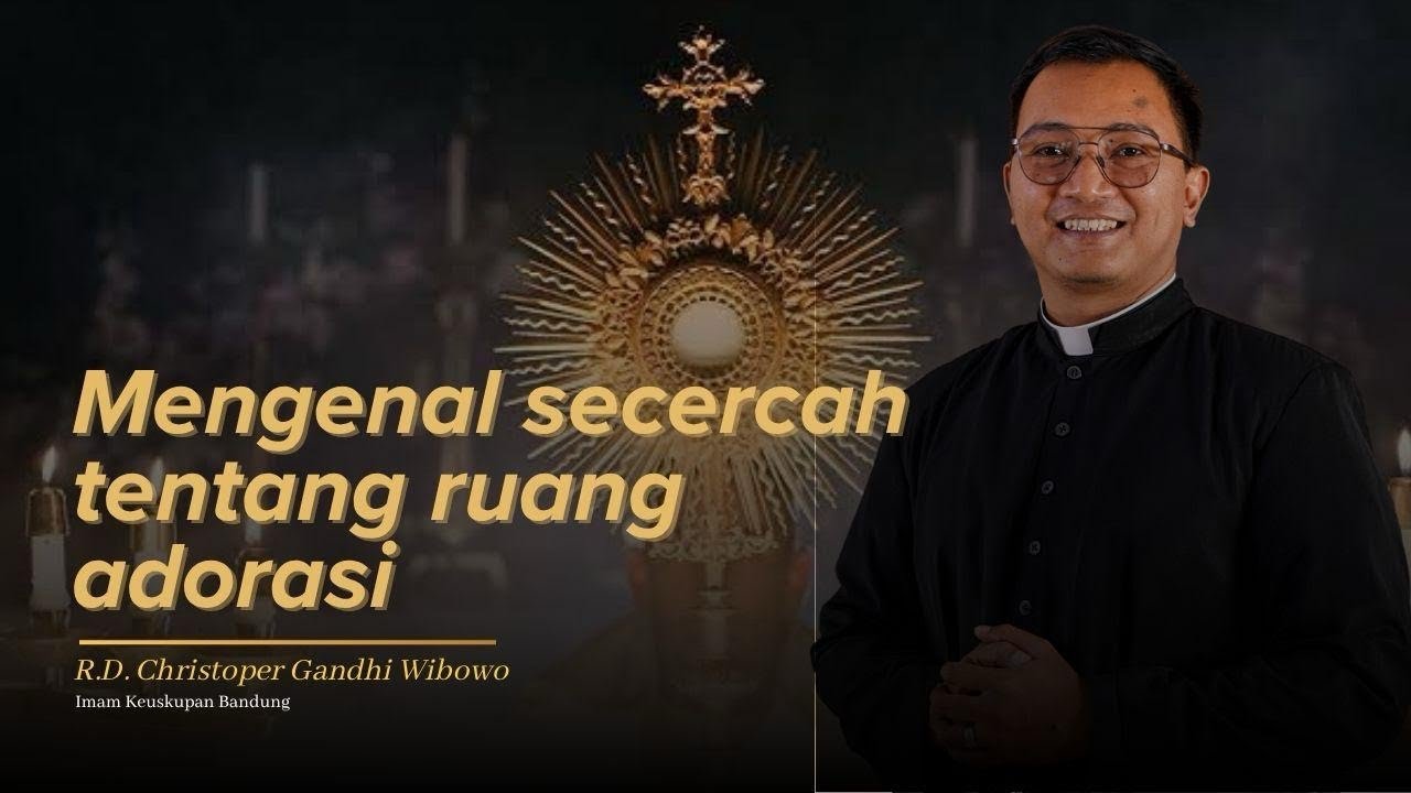 RUANG ADORASI : APA SAJA YANG DILAKUKAN & DIDOAKAN OLEH UMAT? - YouTube