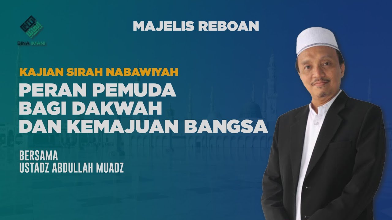 Majelis Reboan : Sirah Nabawiyah - Peran Pemuda Bagi Dakwah dan ...