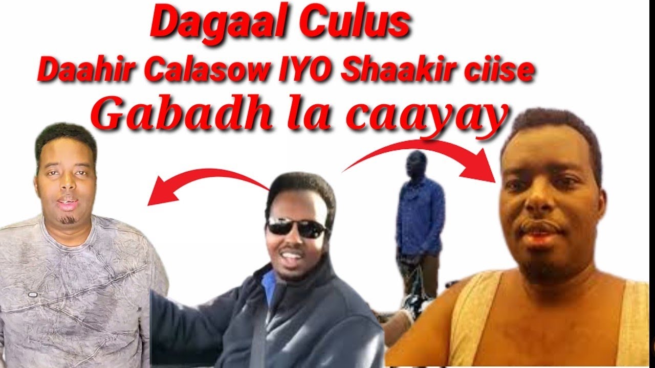 Degdeg: daahir calasow oo caayay gabadh gudabiirsi ah iyo shaakir essa ...