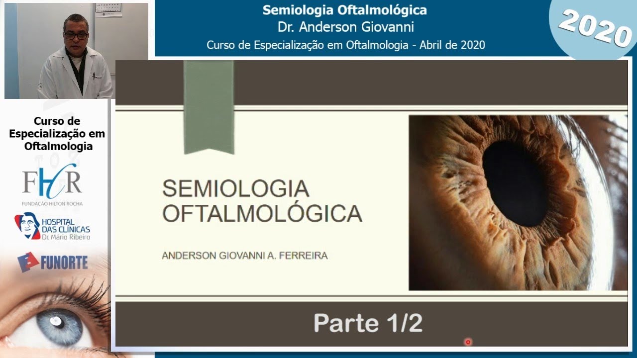 Semiologia Oftalmológica (parte 1 de 2) - Dr Anderson Giovanni - YouTube