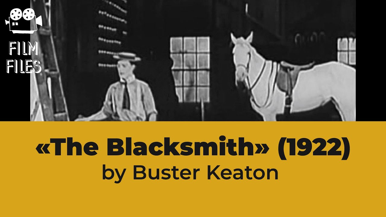 «The Blacksmith» (1922) | Buster Keaton | Silent Short Film - YouTube