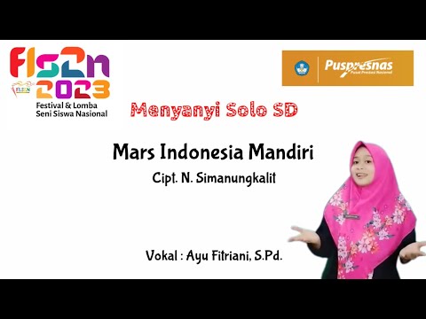 Mars Indonesia Mandiri - N Simanungkalit | Lagu wajib FLS2N SD 2023