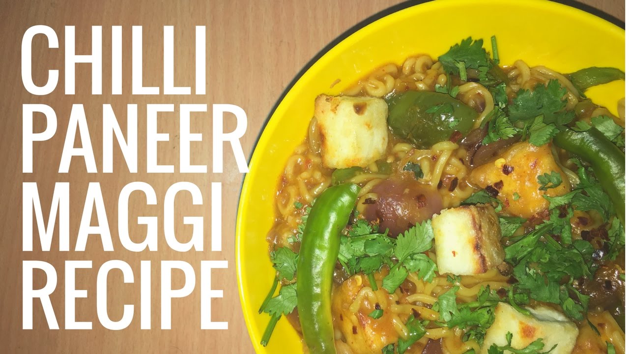 Chilli Panner Maggi | Experiment With Maggi | Paneer Maggi Noodles ...