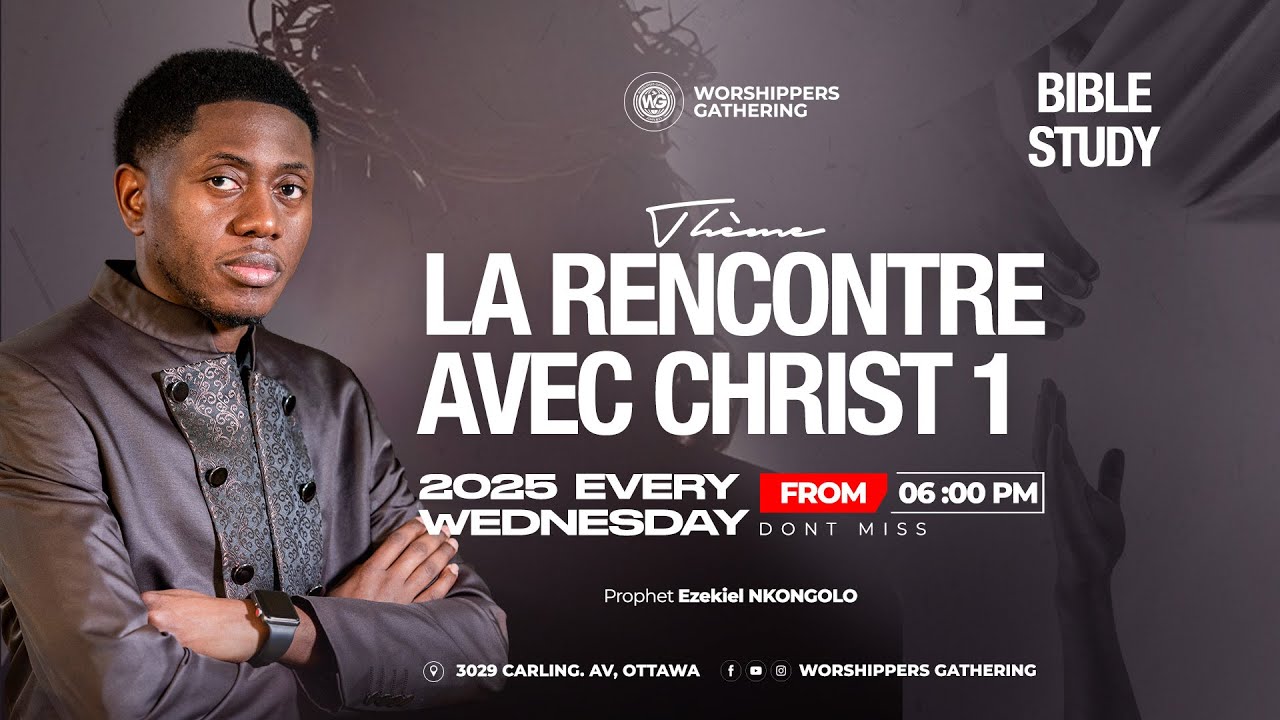 LA RENCONTRE AVEC CHRIST 1 | BIBLE STUDY | PROPHET EZEKIEL NKONGOLO ...