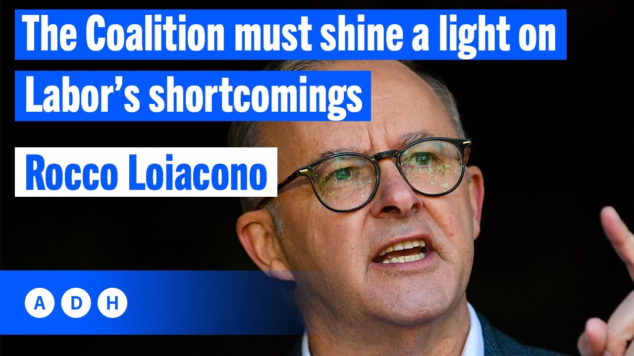 The Coalition must shine a light on Labor’s shortcomings: Rocco ...