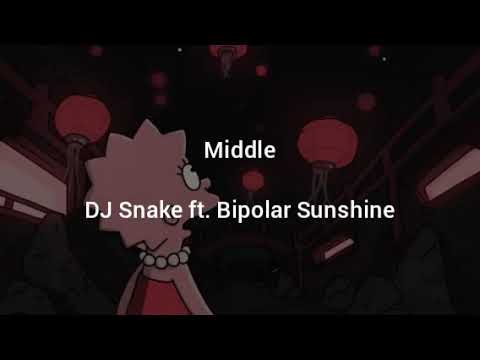 Middle- DJ Snake ft. Bipolar Sunshine (Lyrics) - YouTube