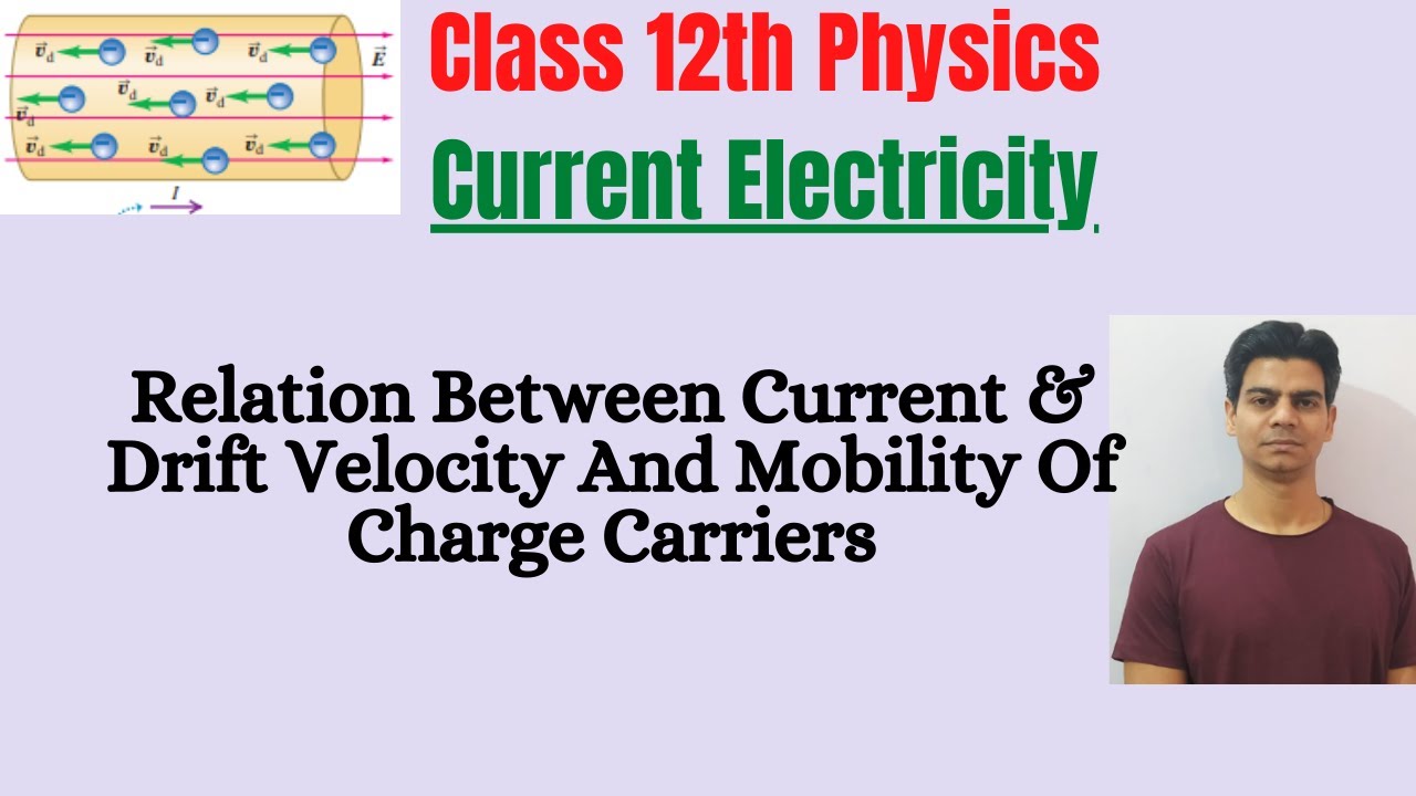 Relation Between Drift Velocity & Current And Mobility Of Charge ...