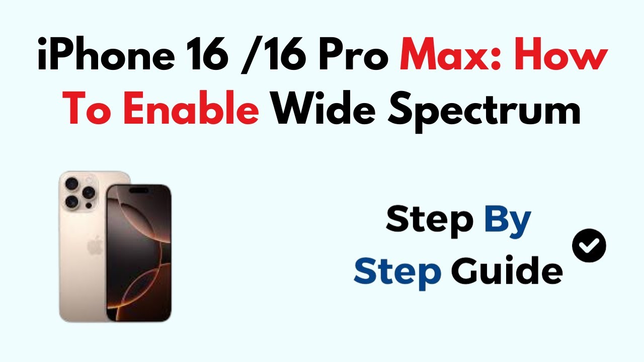 iPhone 16 /16 Pro Max: How To Enable Wide Spectrum - YouTube