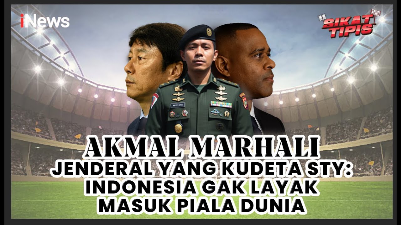 [FULL] Akmal Marhali, Jenderal yang Kudeta STY Muncul: Indonesia Belum ...