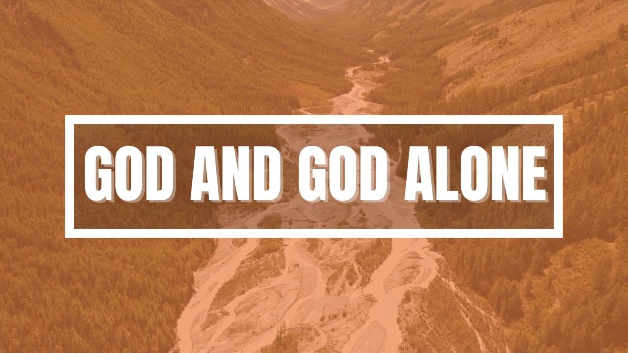 GOD AND GOD ALONE (WITH LYRICS) - ISGBT WORKERS - YouTube