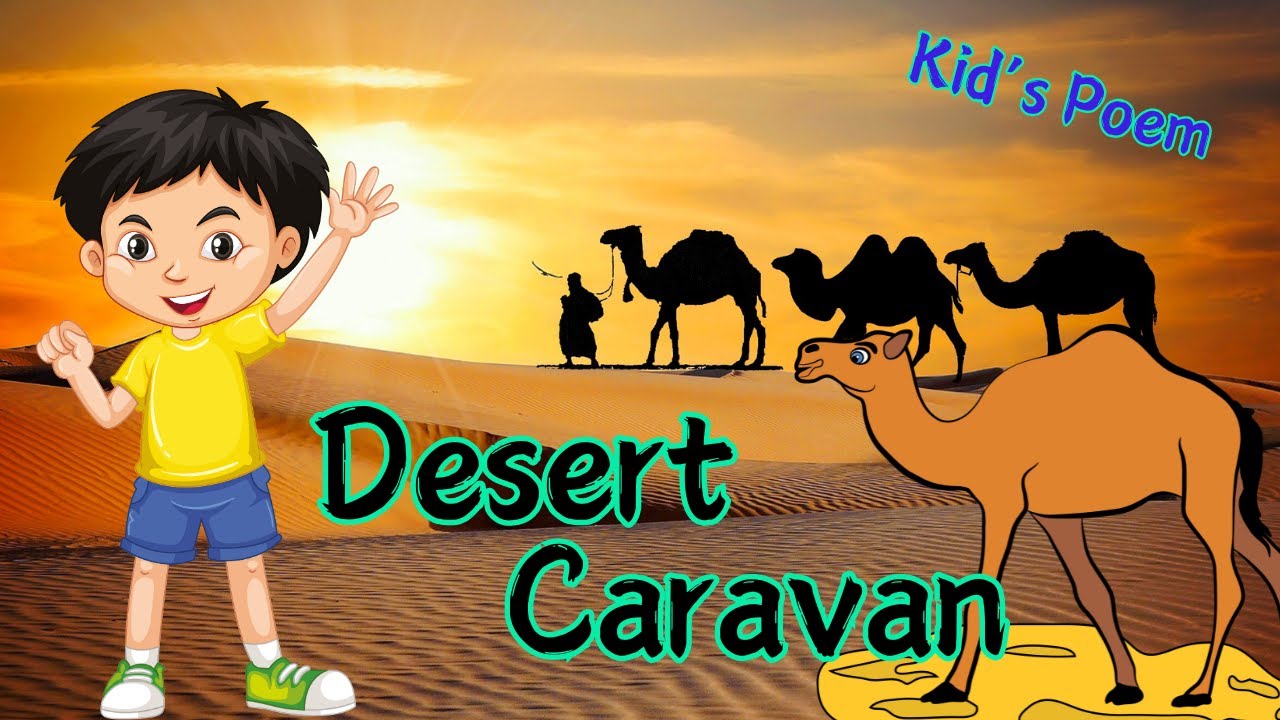 "Desert Caravan" | An evocative children's poem | Kid's poem ...