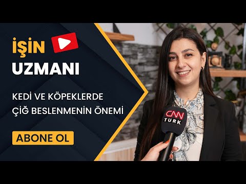 İŞİN UZMANI/ KEDİ VE KÖPEKLERDE ÇİĞ BESLENMENİN ÖNEMİ/ SERAP BALAT GÜN (11 OCAK)