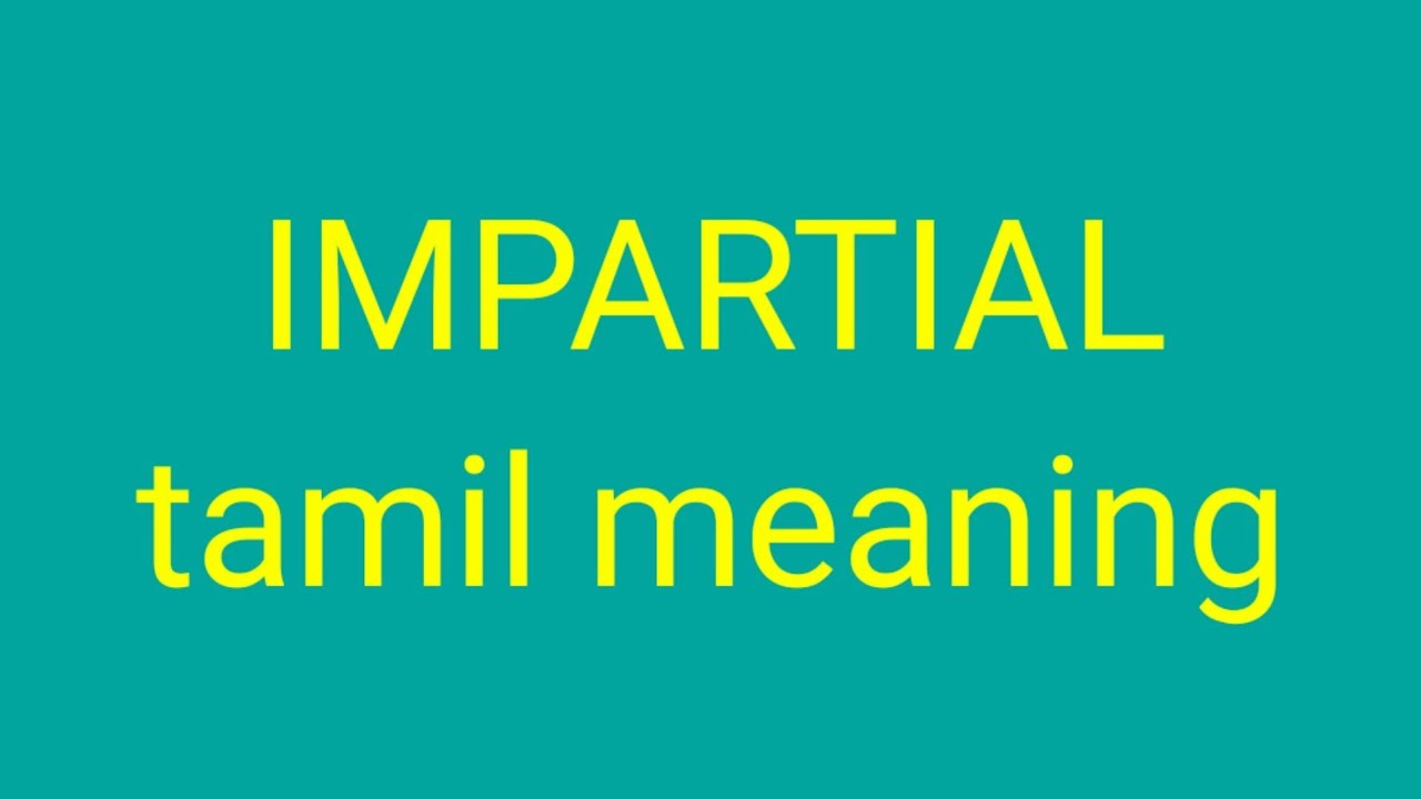 IMPARTIAL tamil meaning/sasikumar - YouTube